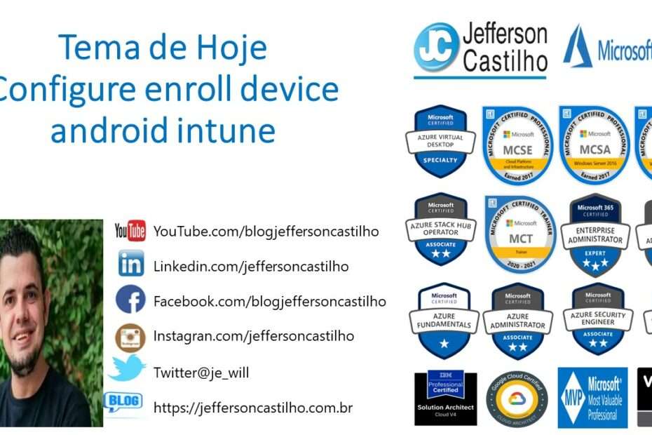 Configure enroll device android intune - Jefferson Castilho